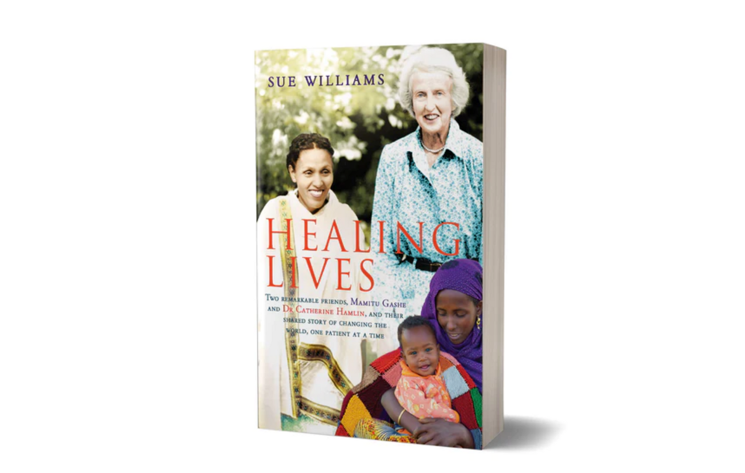 Healing Lives review by Sarah Hamlin, Dr Catherine Hamlin's granddaugh ...